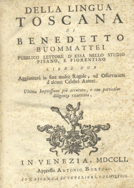 BUOMMATTEI Benedetto. DELLA LINGUA TOSCANA. Venezia, Antonio Bortoli, 1751